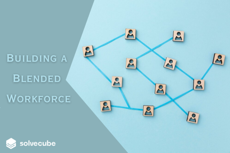 Key Practices for Building a Successful Blended Workforce